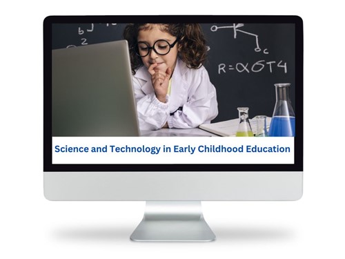 Early Science and Technology |STEM in Early Childhood|
