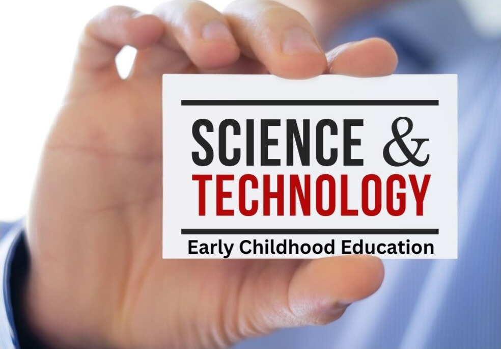 Early Science and Technology |Science in Early Childhood Education|