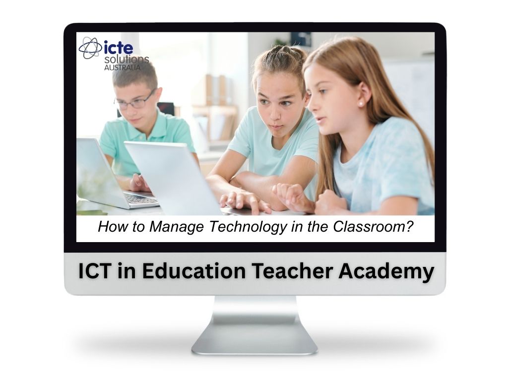 ICT in Education Teacher Academy |Classroom Management Strategies|