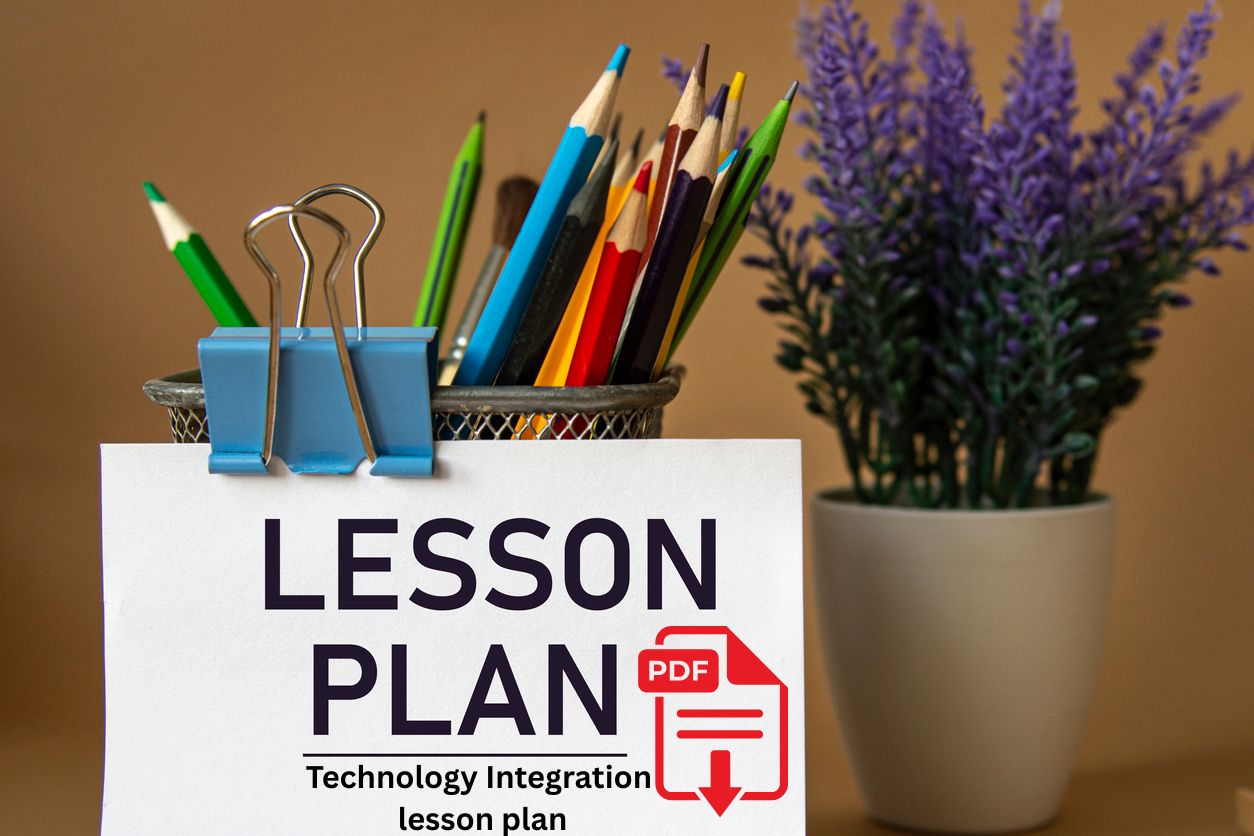 ICT in Education Teacher Academy |Technology Integrated Lesson Plan|